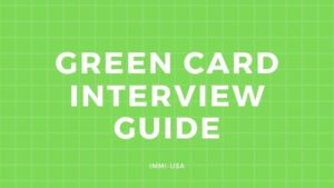 Green Card Interview Guide | Tips, Questions, Experience