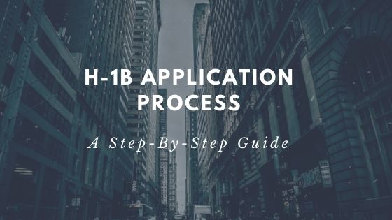 H-1B Visa Application Process | A Step-by-Step Guide