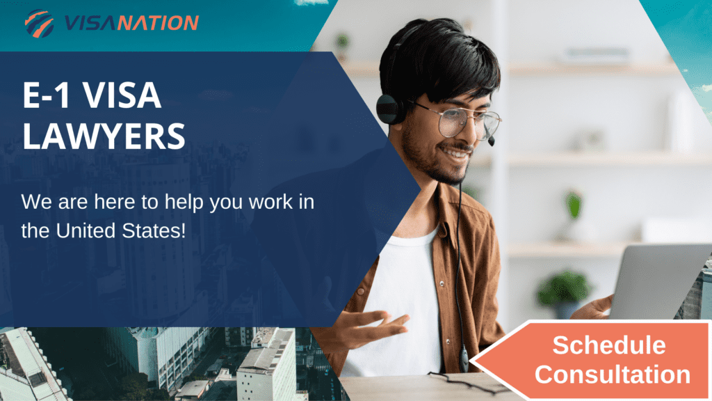 E-1 Employee Visa Attorney Guide | Navigating the Process